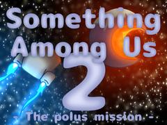 Something Among us 2 Chapter 1 - Arrival - ibisPaint