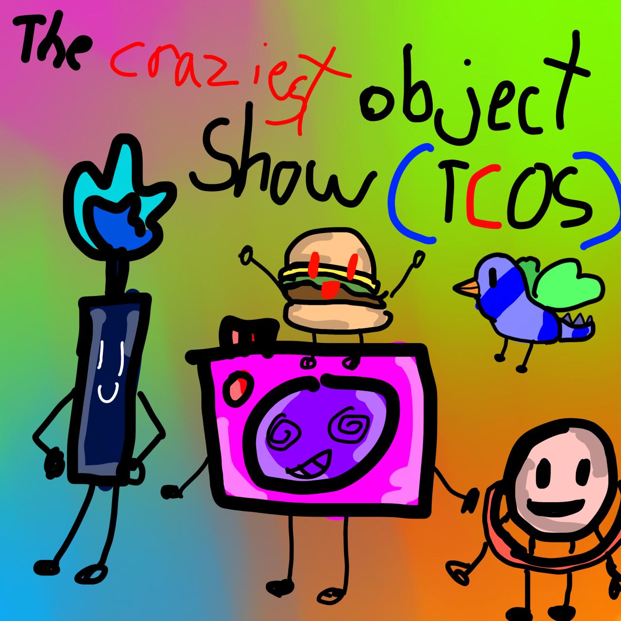 The CRAZIEST object show(TCOS) 1 CRAZY! we need u !!! - ibisPaint