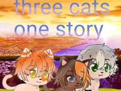Three cats one story Part1 Three cats one story[help] - ibisPaint