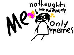 I HAVE TOO MANY MEMES SAVED - ibisPaint