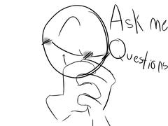 Ask me questions Shit 1 Yay - ibisPaint