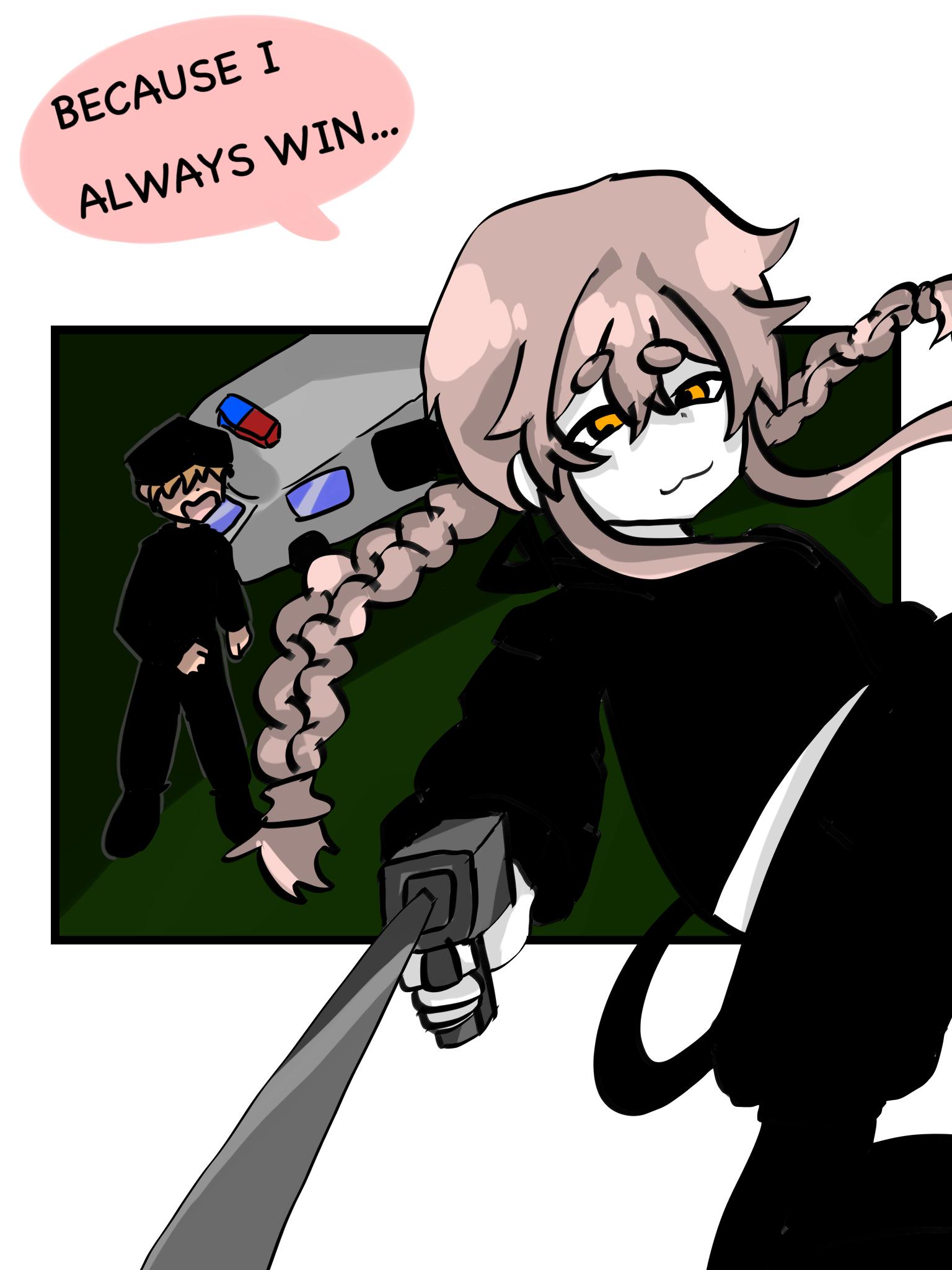 CAtCh mE if YoU CAn Story3 Because I always win - ibisPaint