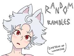 Random Rambles Episode 1 Random Rambling - ibisPaint