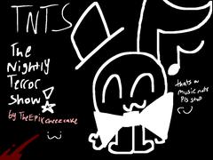 The Nightly Terror Show :D !! - ibisPaint