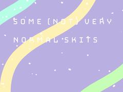 Some (not) very normal skits - ibisPaint