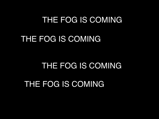 THE FOG IS COMING THE FOG IS COMING - ibisPaint