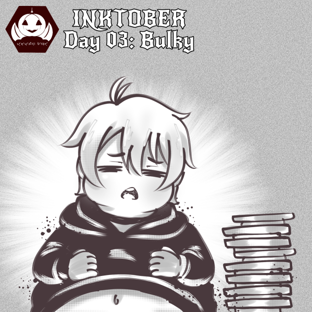 INKTOBER - 03 Bulky - ibisPaint