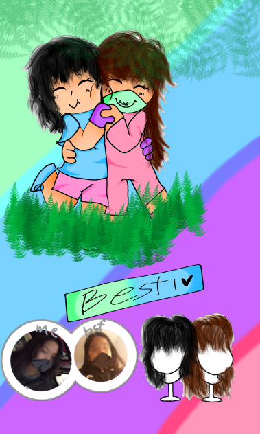 Me + Bsf 👭 - ibisPaint