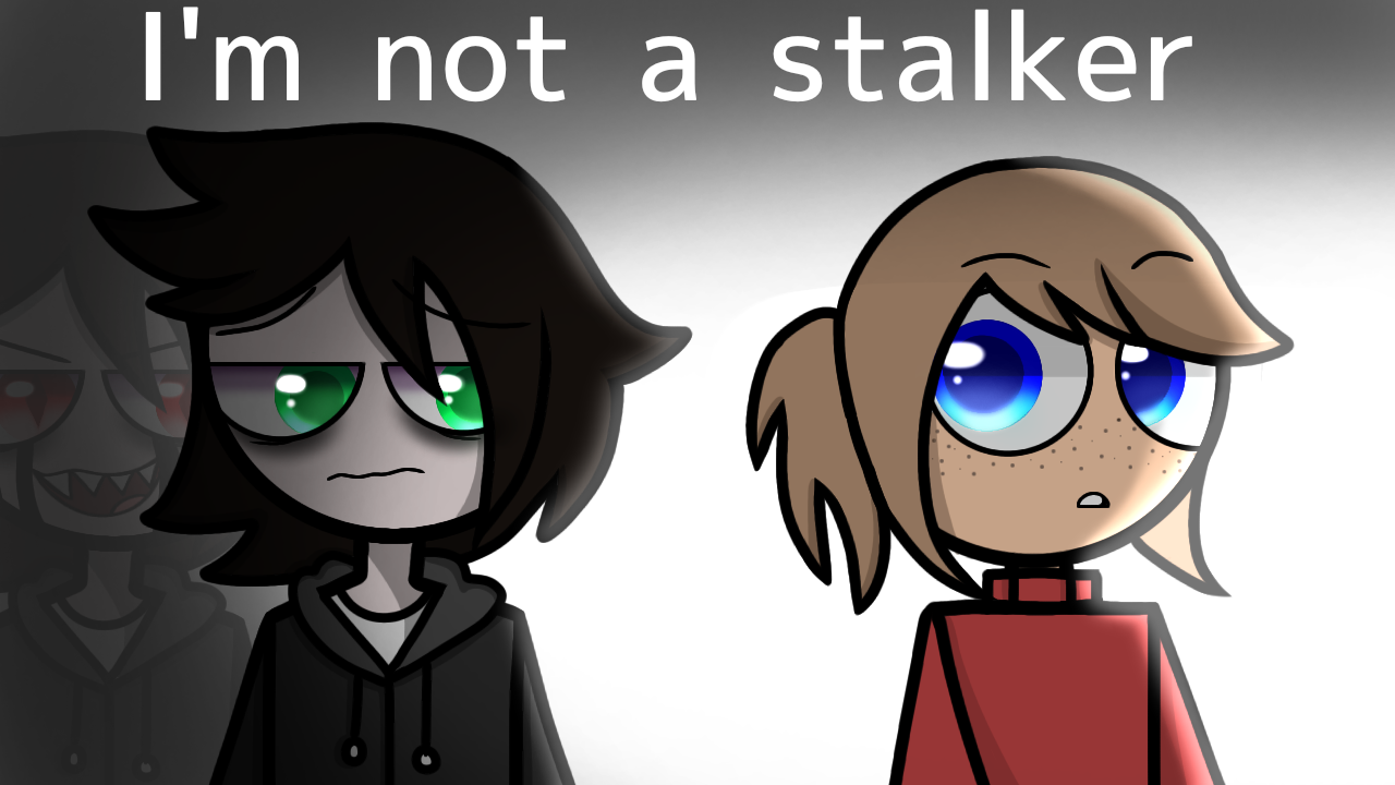 I'm not a stalker - ibisPaint