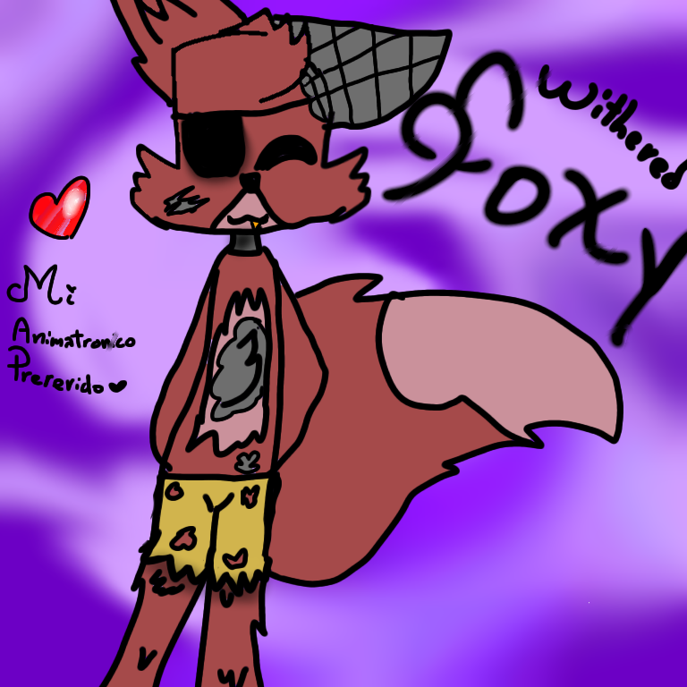 Withered Foxy. - ibisPaint