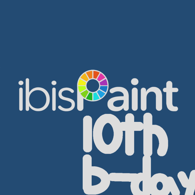 ibisPaint's 10th b-day - ibisPaint