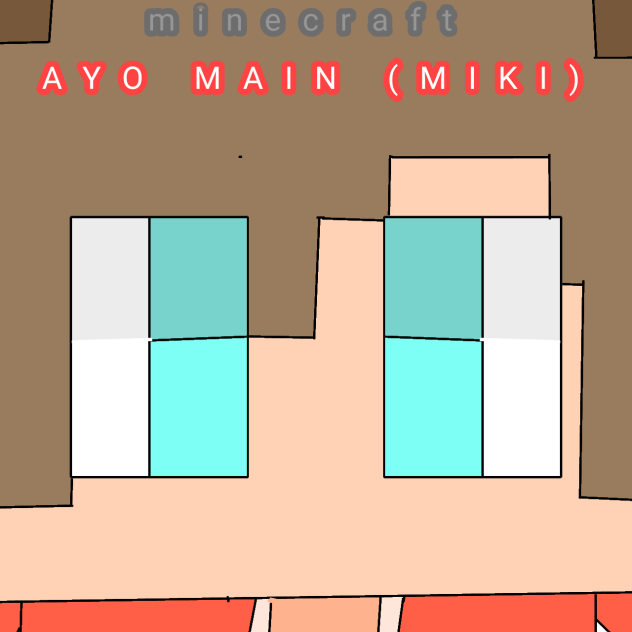 minecraft by miki alias ayo main - ibisPaint