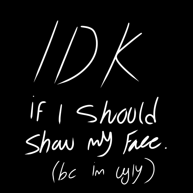 Should I show my face - ibisPaint