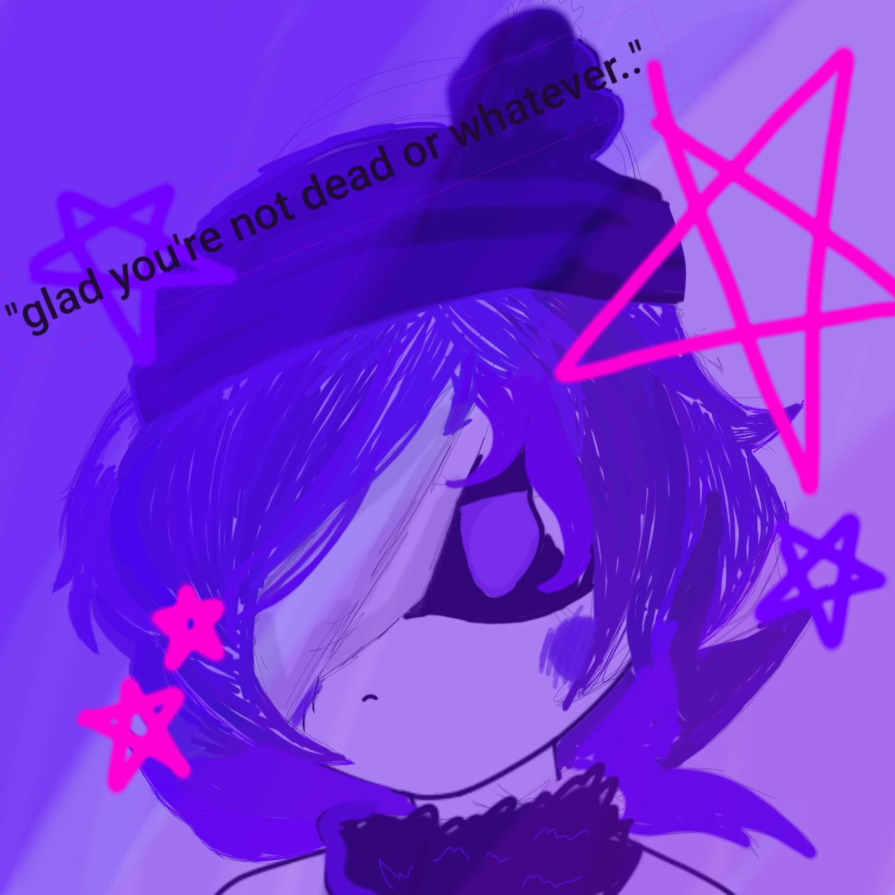 💜💅glad youre not dead or whatever💅💜 - ibisPaint