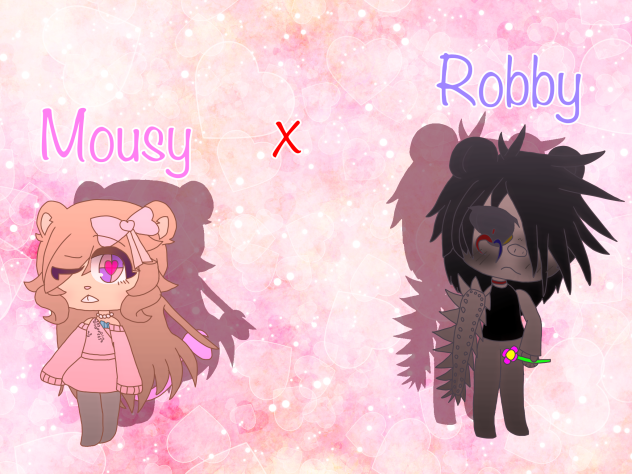 Mousy x Robby ~ Gacha Edit - ibisPaint