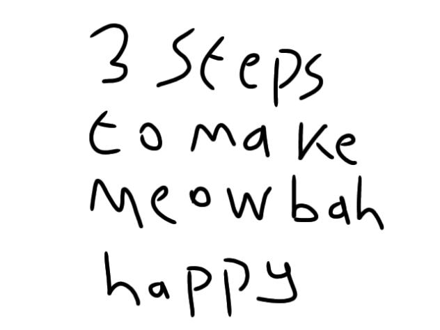 3 steps to make meowbah happy - ibisPaint