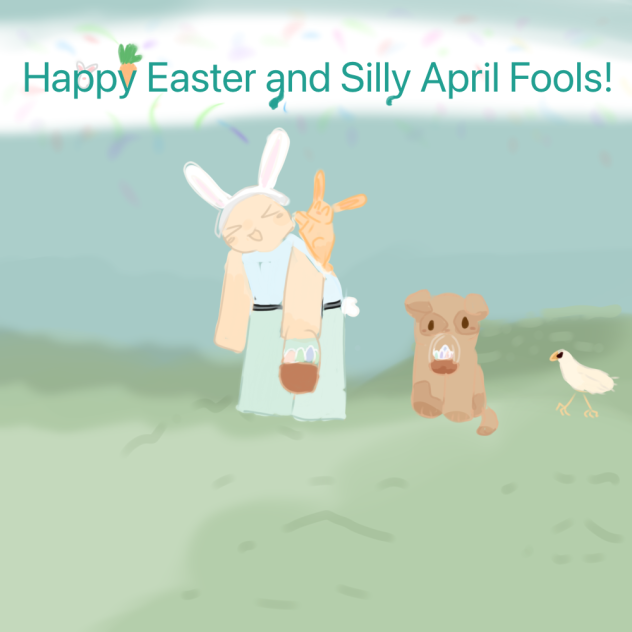 Happy Easter and Silly April Fools! - ibisPaint