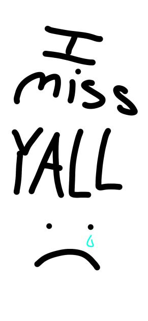 I MISS YALL - ibisPaint