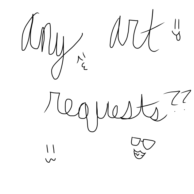 ANY ART REQUESTS - ibisPaint