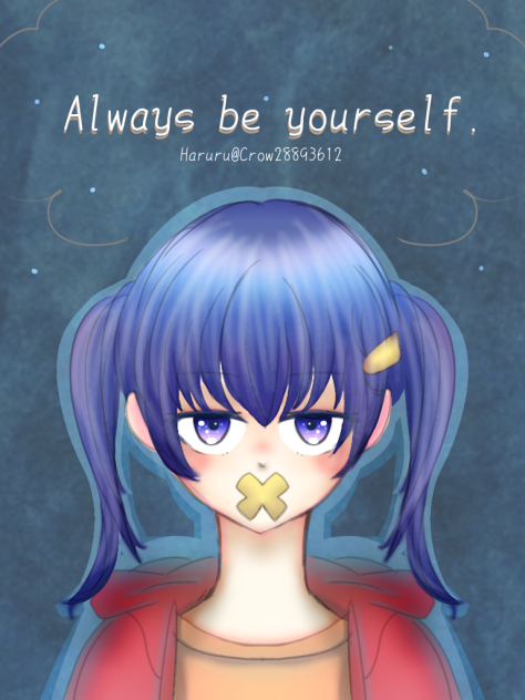 Always be yourself. (女の子) - ibisPaint