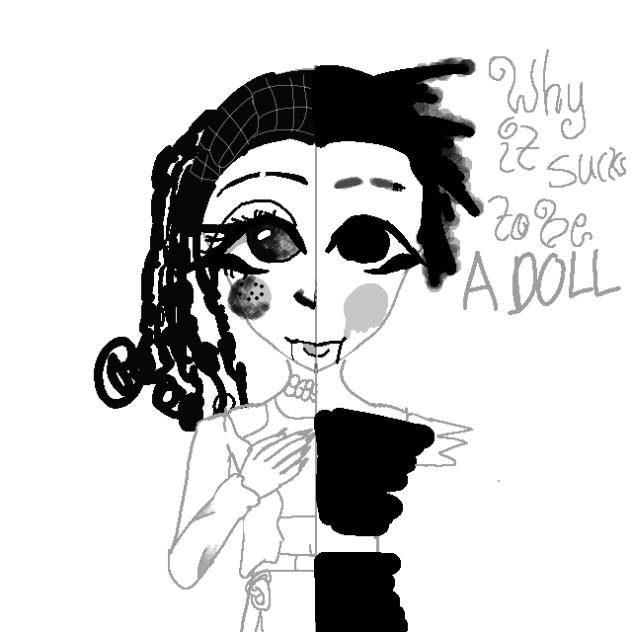 Why It Sucks To Be A Doll… - ibisPaint