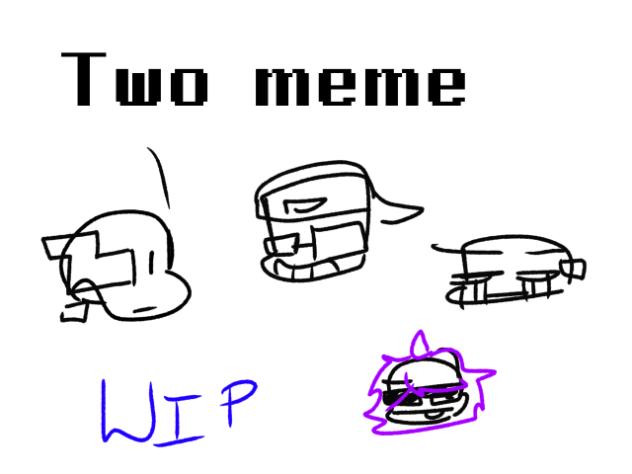 Two meme - ibisPaint