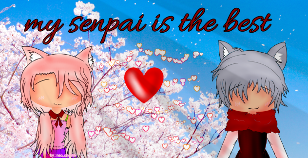 my senpai is the best - ibisPaint
