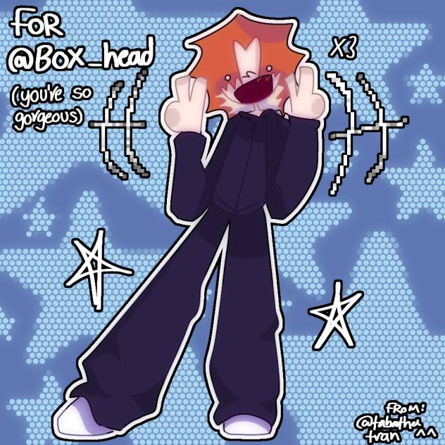 For @Box_head!!! - ibisPaint