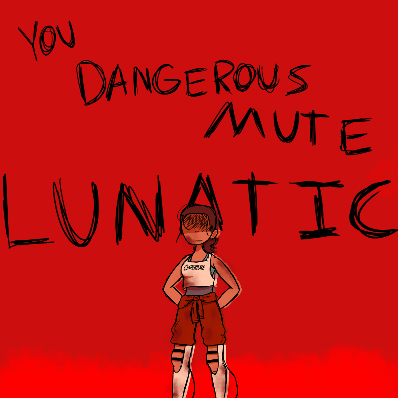 You Dangerous Mute Lunatic (Portal 2) - ibisPaint