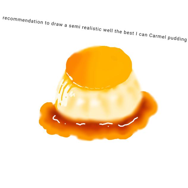 Carmel pudding 🍮🍮 - ibisPaint