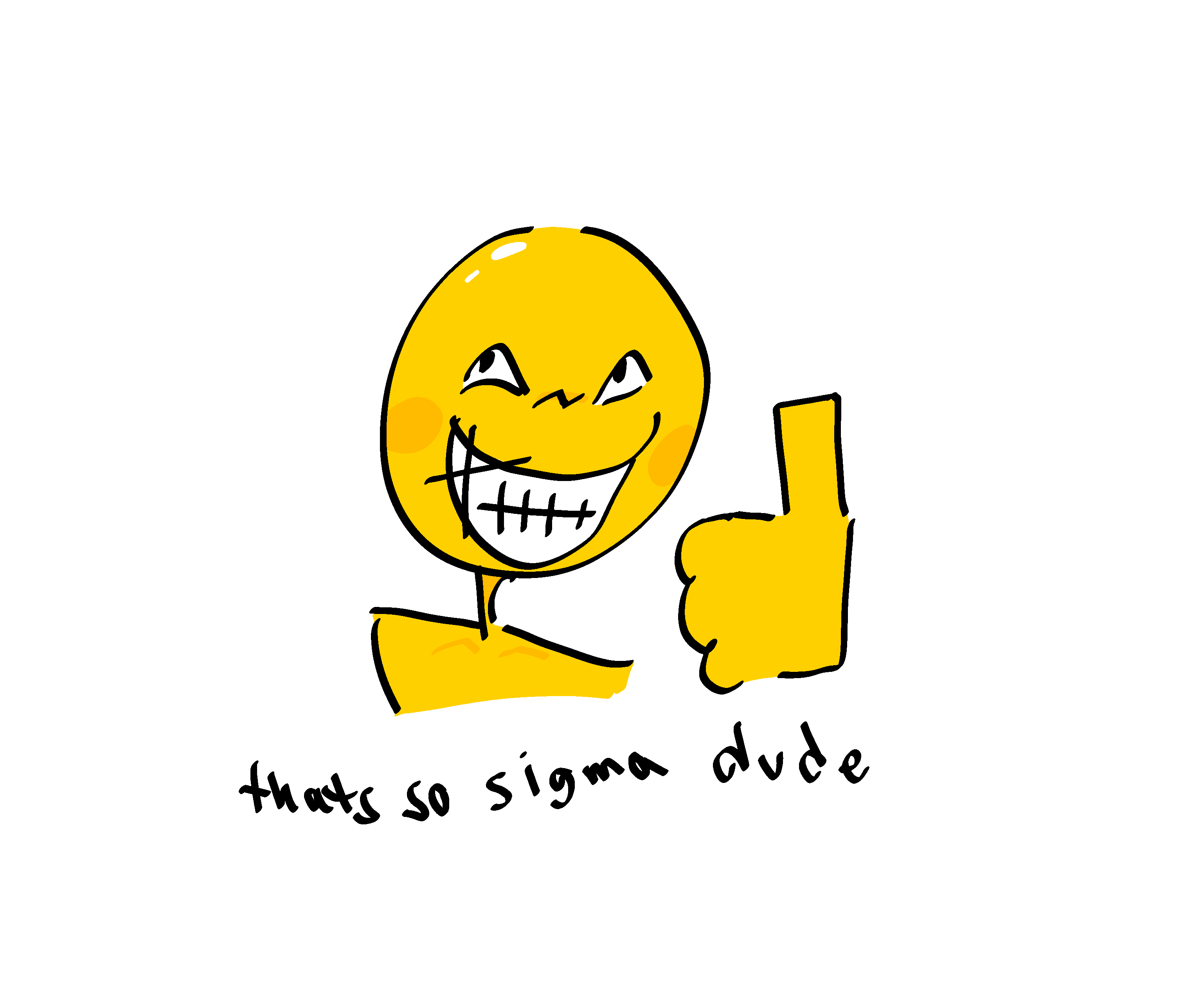 very sigma doodle!! - ibisPaint