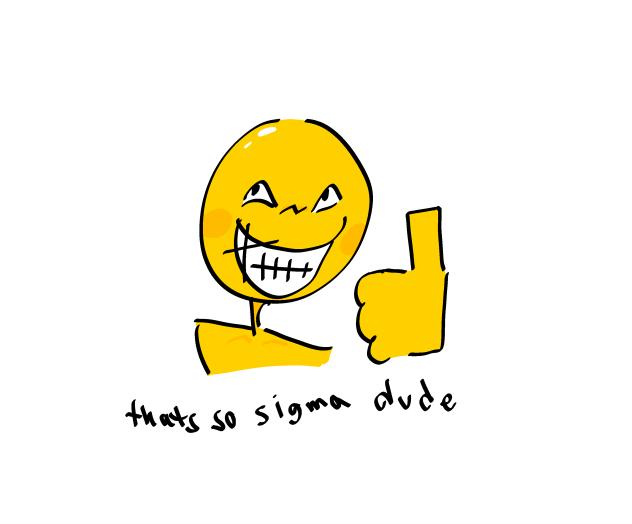 very sigma doodle!! - ibisPaint