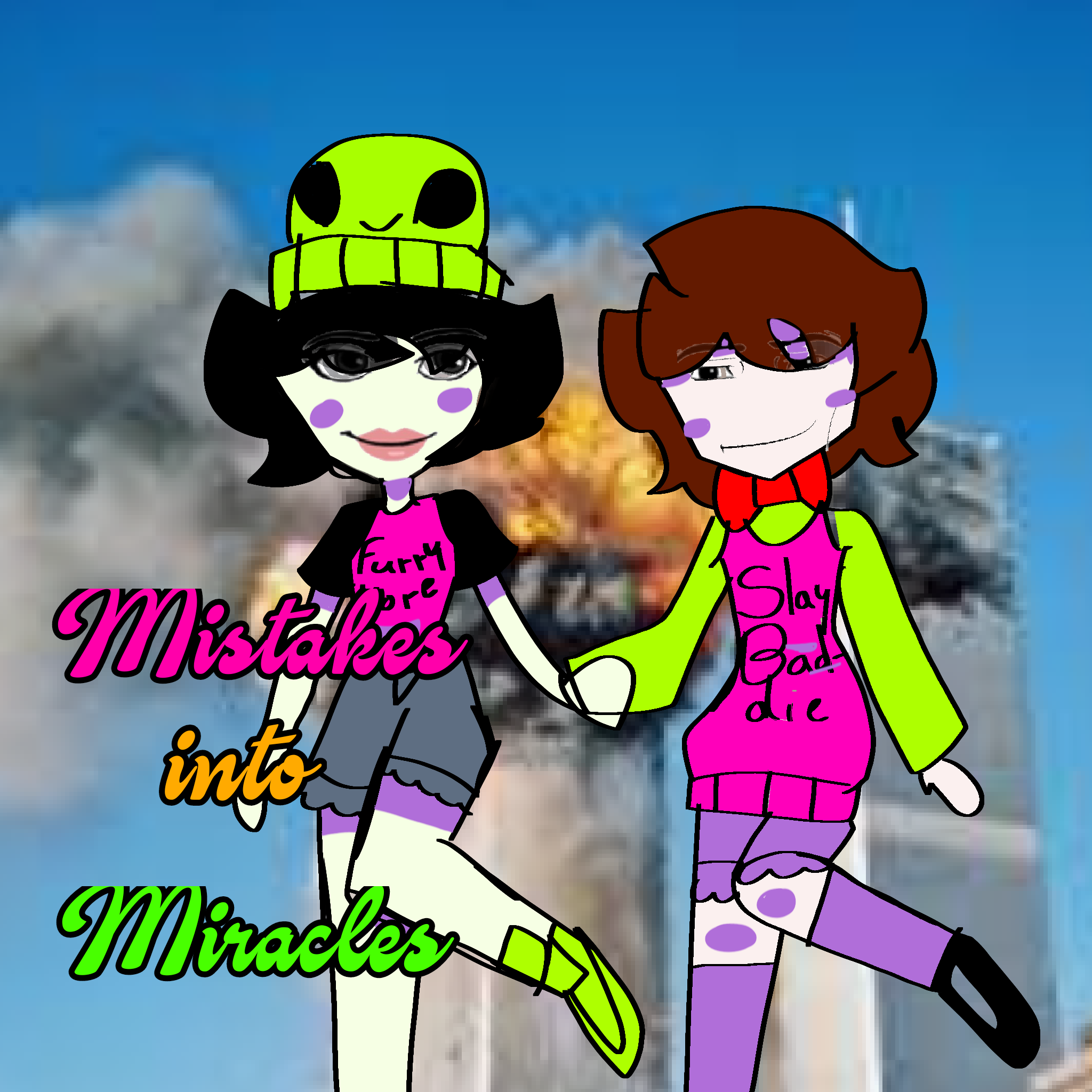 Mistakes into Miracles - ibisPaint