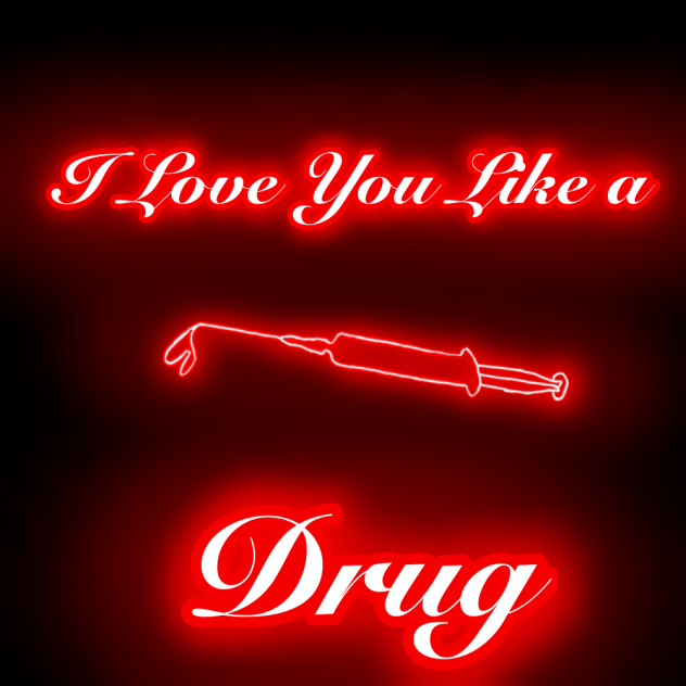 Love You Like a Drug - ibisPaint