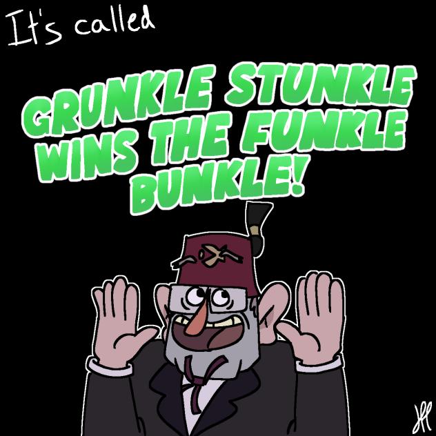 grunkle stunkle wins the funkle bunkle - ibisPaint