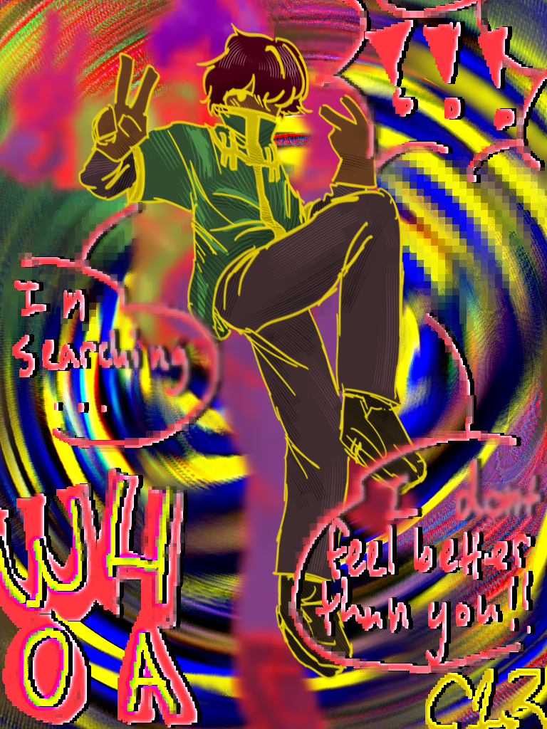 《I DONT FEEL BETTER THAN YOU》 - ibisPaint