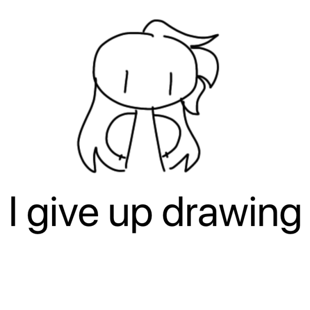 I give up u👄u - ibisPaint