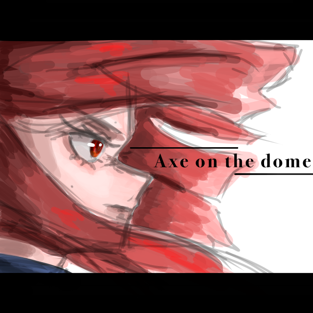 Axe on the dome - ibisPaint