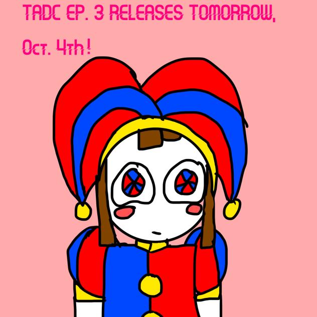 TADC EP 3 RELEASES TOMORROW!! - ibisPaint