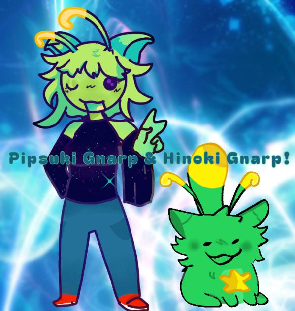 Pipsuki Gnarp and Hinoki Gnarp - ibisPaint