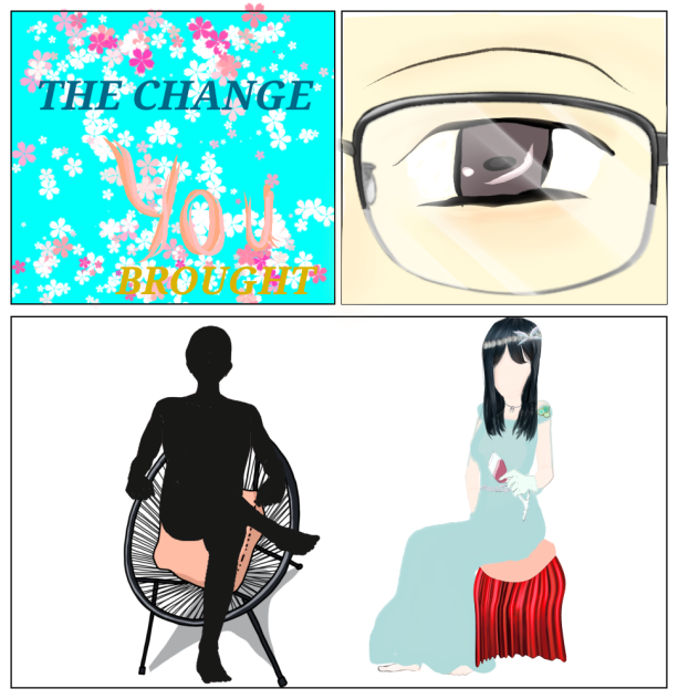 THE CHANGE YOU BROUGHT 2 - ibisPaint