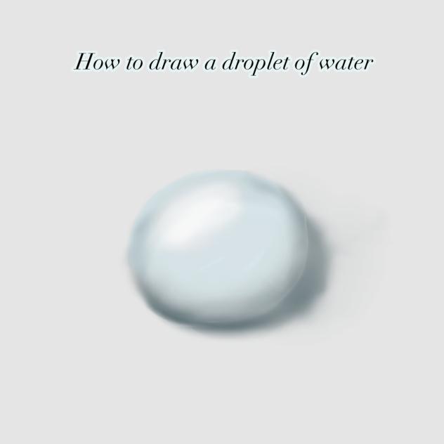 How to draw a droplet of water - ibisPaint