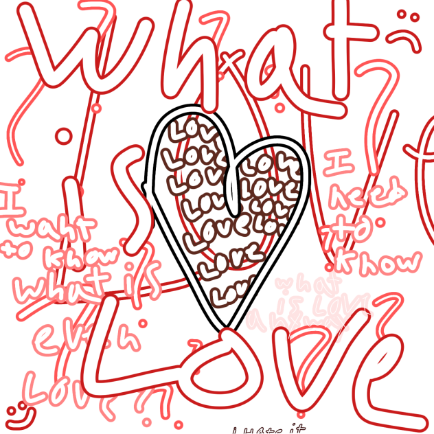 what is love anyway - ibisPaint