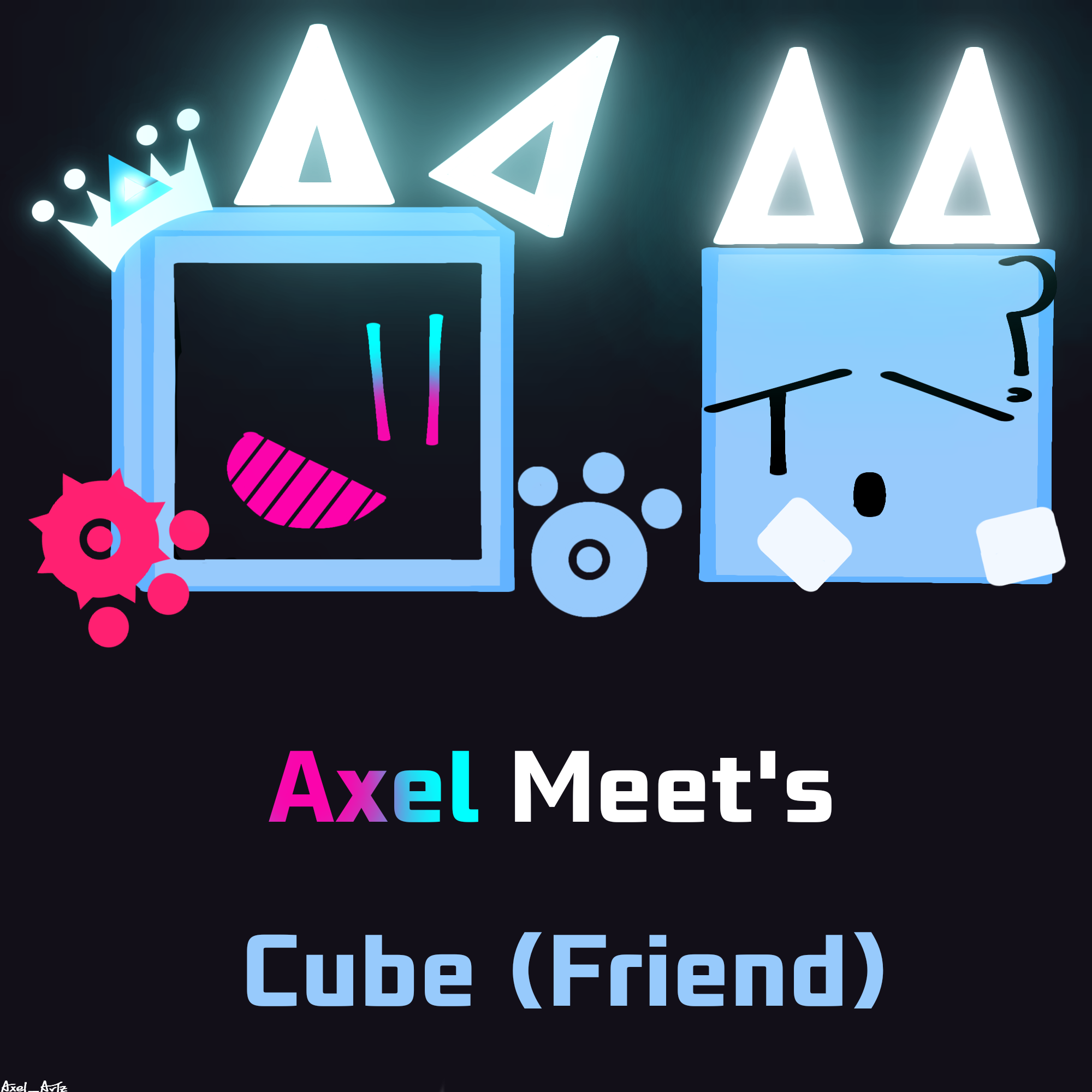 Axel Meet's Cube (Friend) - ibisPaint