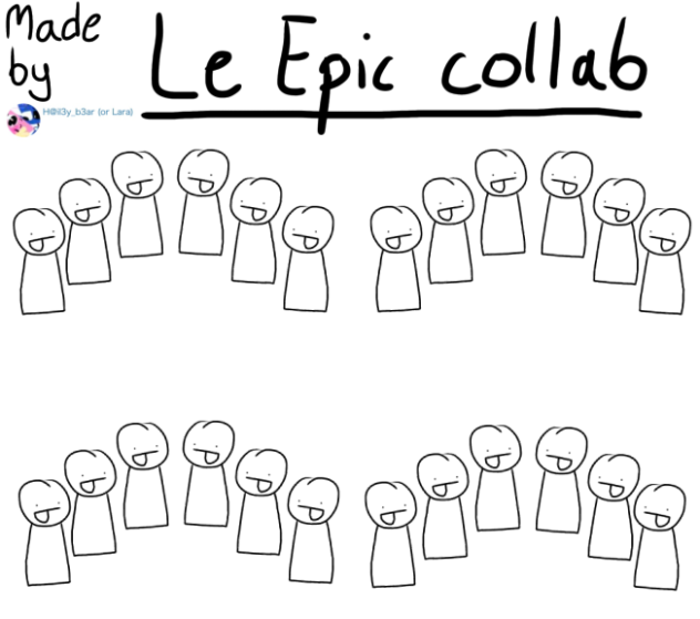 Le Epic Collab - ibisPaint