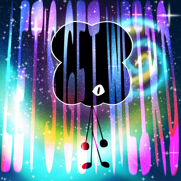 Let's ALL get weird! - ibisPaint