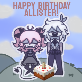 🍰HAPPY BIRTHDAY ALLISTER!🎂 - ibisPaint