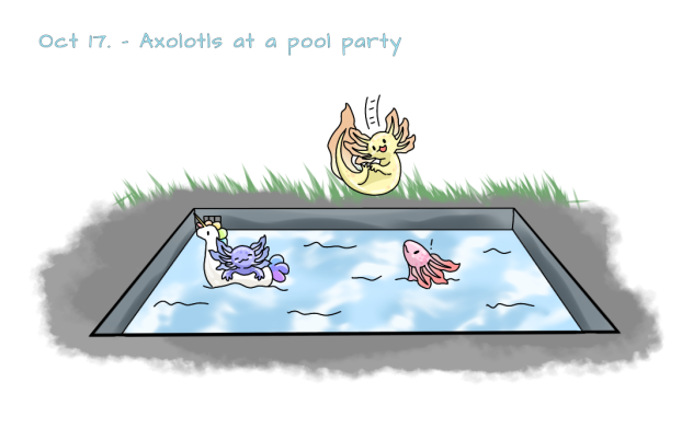 Oct 17. - Axolotls at a pool party - ibisPaint