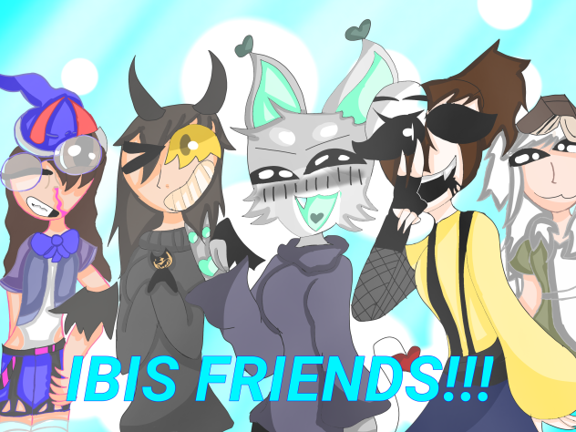 Ibis Friends!!! - ibisPaint