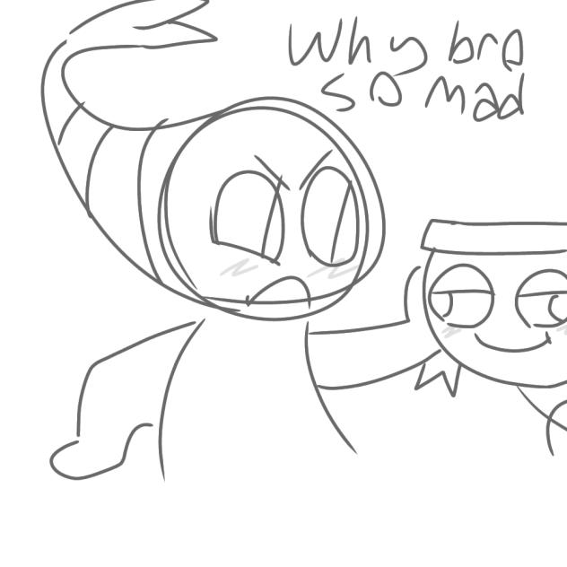 Why you so mad bro - ibisPaint